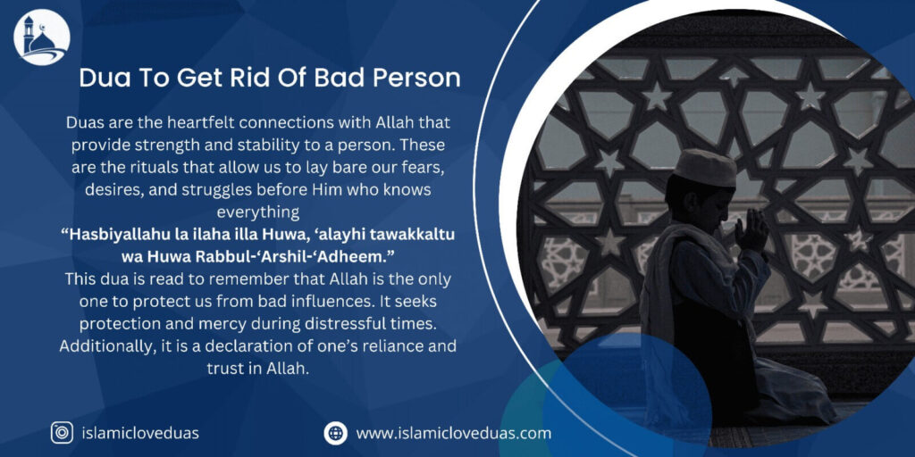Dua To Get Rid Of Bad Person - a powerful way - islamicloveduas.com